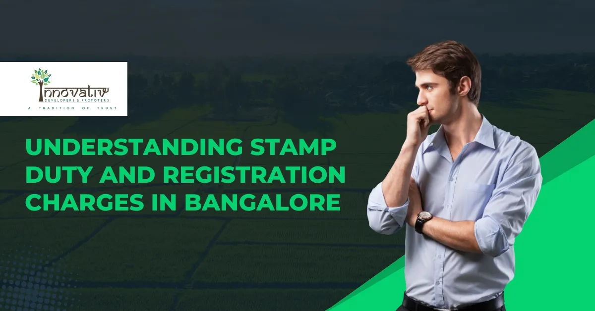 Understanding Stamp Duty and Registration Charges in Bangalore - Innovative